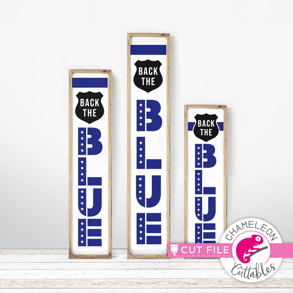 Back the Blue porch sign police law enforcement svg png dxf Chameleon ...