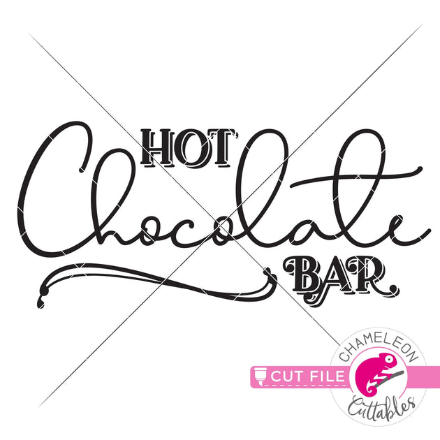 Hot Chocolate Bar svg png dxf eps jpeg Chameleon Cuttables LLC ...