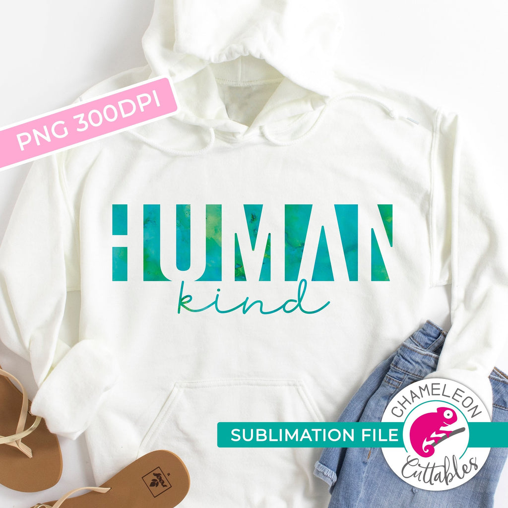 Human Kind Sublimation design blue ink inspirational png PNG file ...