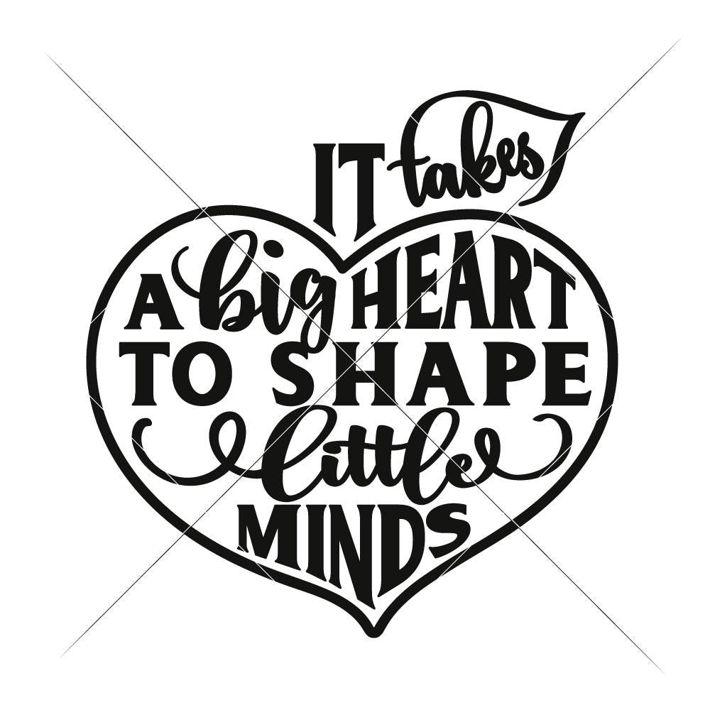 It takes a big Heart to shape little Minds svg png dxf eps Chameleon ...