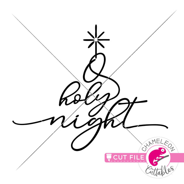 O holy night script svg png dxf eps jpeg Chameleon Cuttables LLC ...