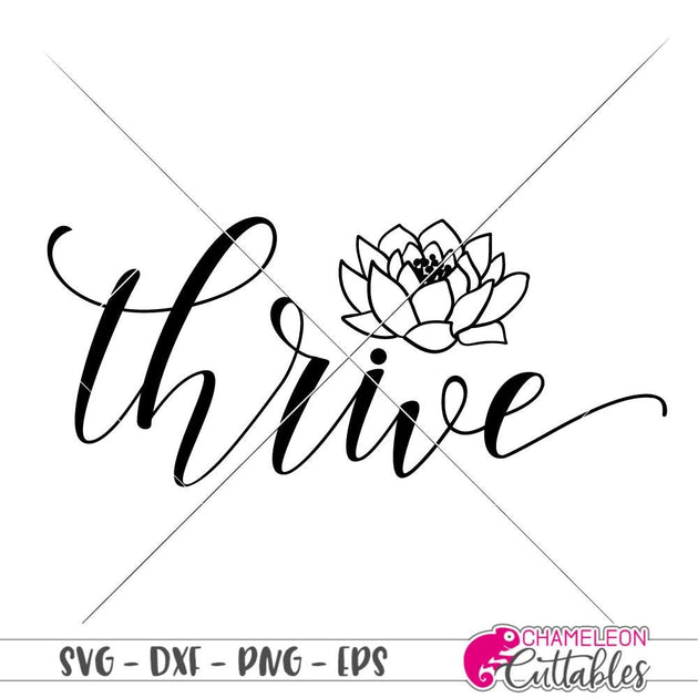 Thrive Waterlily svg png dxf eps Chameleon Cuttables LLC | Chameleon ...